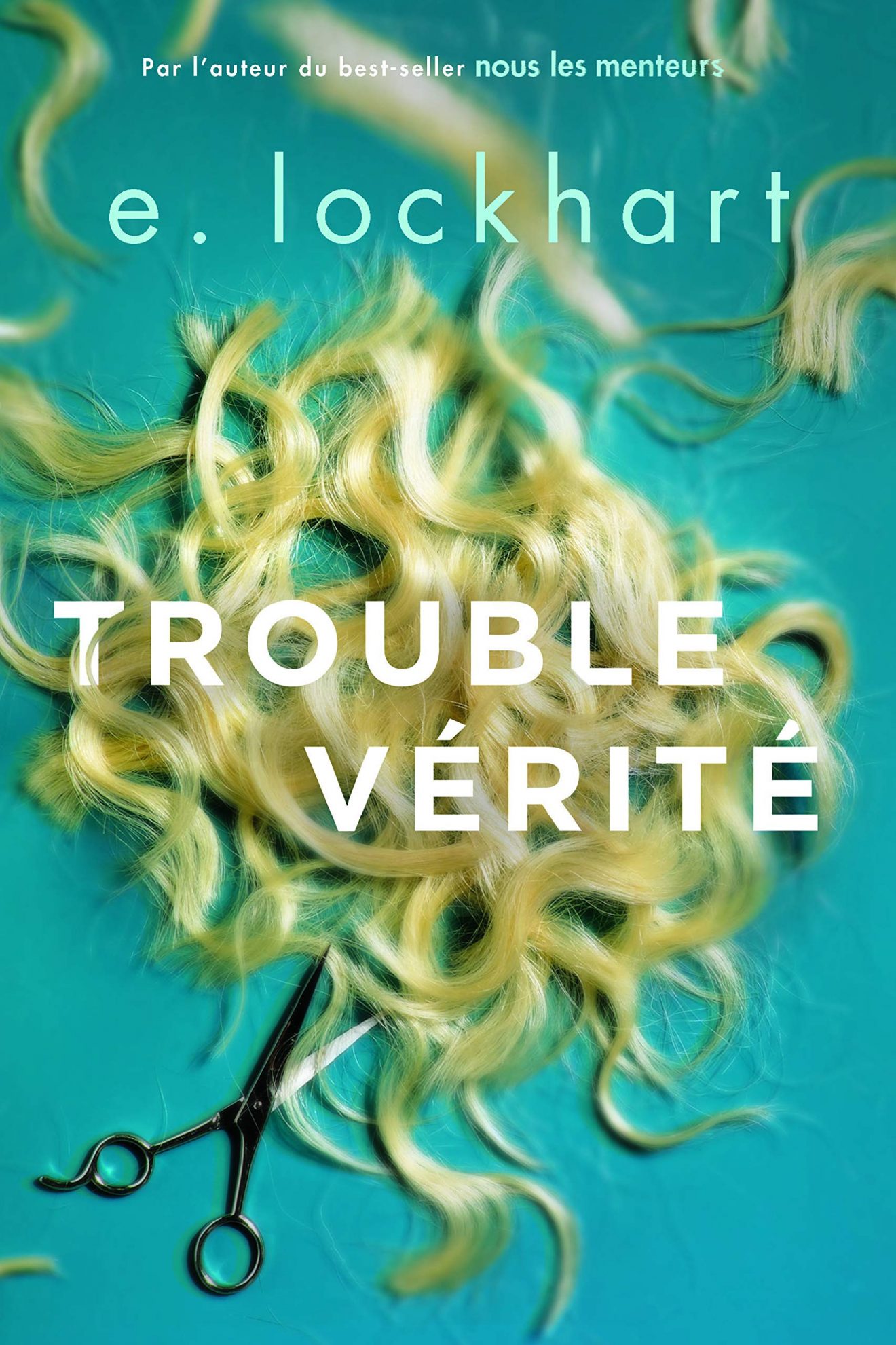 Emily LOCKHART, Trouble vérité - Litt'Express